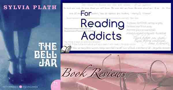 Sylvia Plath - The Bell Jar - For Reading Addicts
