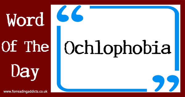 ochlophobia – For Reading Addicts
