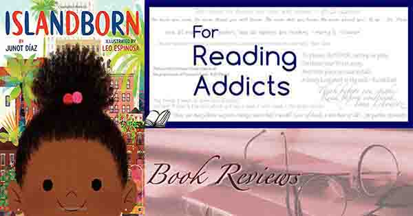 Junot Diaz – Islandborn – For Reading Addicts