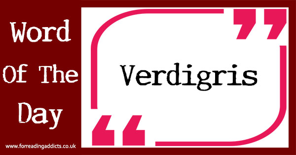 verdigris – For Reading Addicts