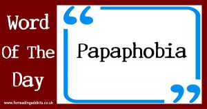 papaphobia – For Reading Addicts
