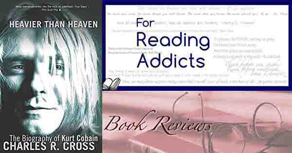 Charles R. Cross – Heavier Than Heaven – For Reading Addicts