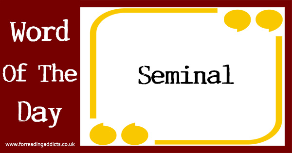 seminal – For Reading Addicts