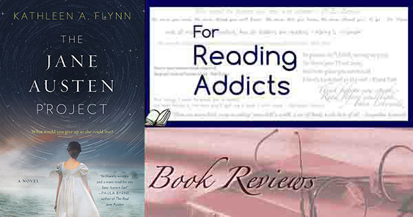 Kathleen A. Flynn - The Jane Austen Project - For Reading Addicts