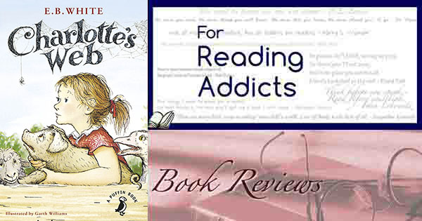 E.B. White – Charlotte’s Web – For Reading Addicts