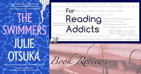 Julie Otsuka - The Swimmers - For Reading Addicts