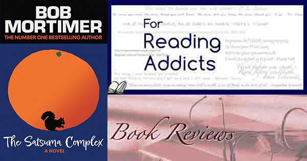 Bob Mortimer - The Satsuma Complex - For Reading Addicts